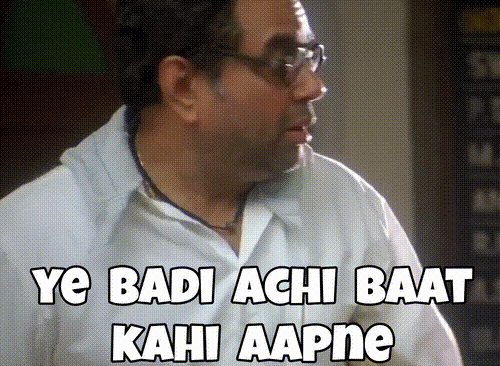 ye badi achi baat kahi aapne gif – Trending GIF on GifVif